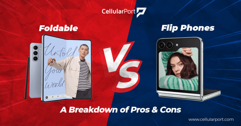 Foldable vs Flip Phones: The Ultimate Comparison | CellularPort